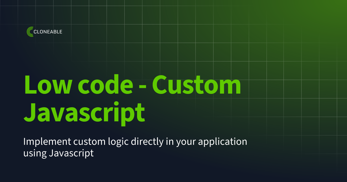 Low Code Custom Javascript Cloneable Documentation 4080