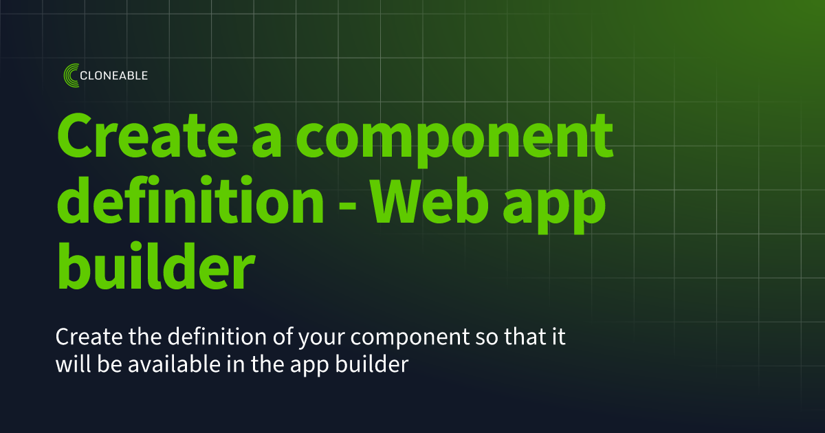 Create A Component Definition Web App Builder Cloneable Documentation 