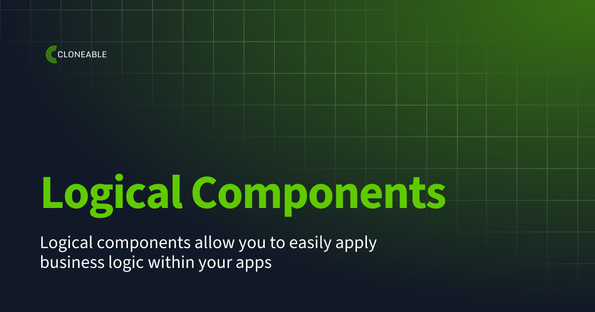 Logical Components | Cloneable Documentation