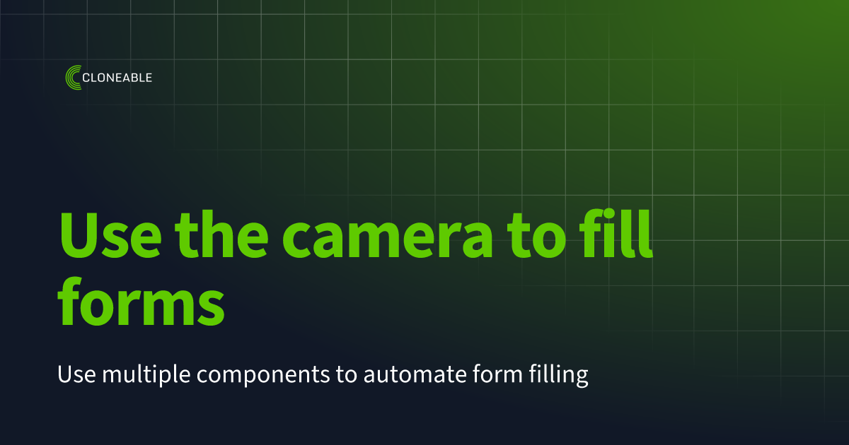 Use The Camera To Fill Forms Cloneable Documentation
