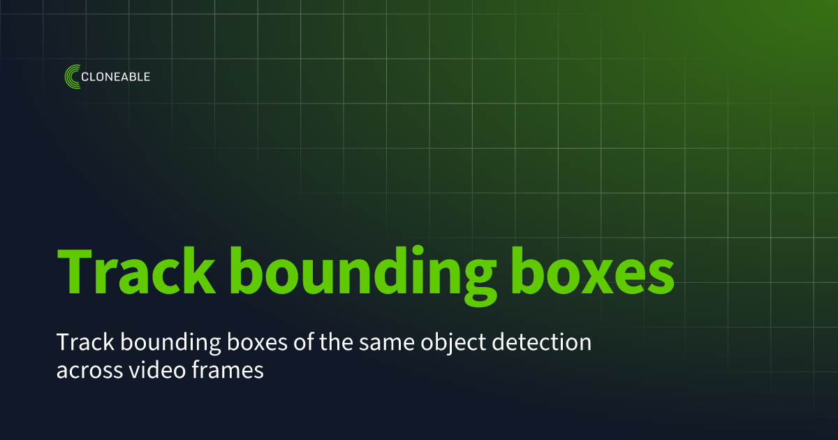 Track bounding boxes | Cloneable Documentation